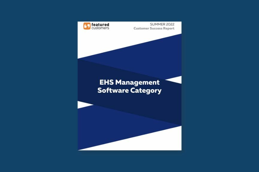 Featured Customers Report 2022 - EHS Management Software – Cority